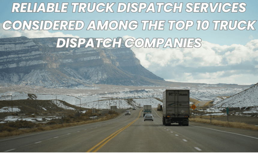 Reliable Truck Dispatch Services in in top 10 Truck Dispatch Companies - trucktide.com